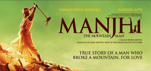 Manjhi-The Mountain Man Movie Review, Manjhi The Mountain Man a ...