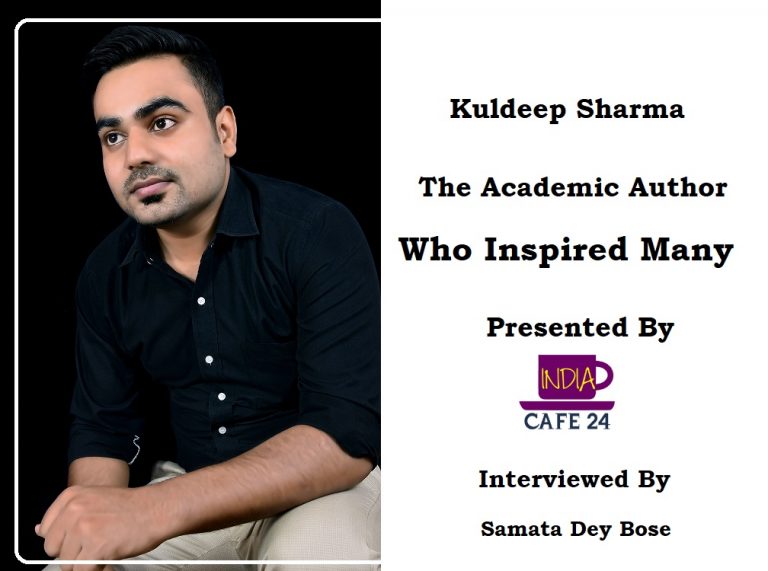 Kuldeep Sharma - An Academic Author Who Inspired Many