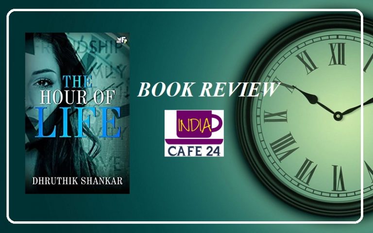 The Hour Of Life By Dhrutik Shankar – A Book About Familial Relationships