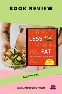 Book Review of Eating Less Is Making You Fat:By Vijay Thakkar ...
